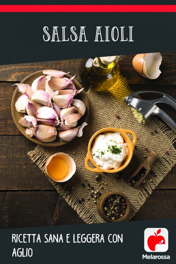 Salsa aioli: ricetta sana e leggera con aglio - Melarossa