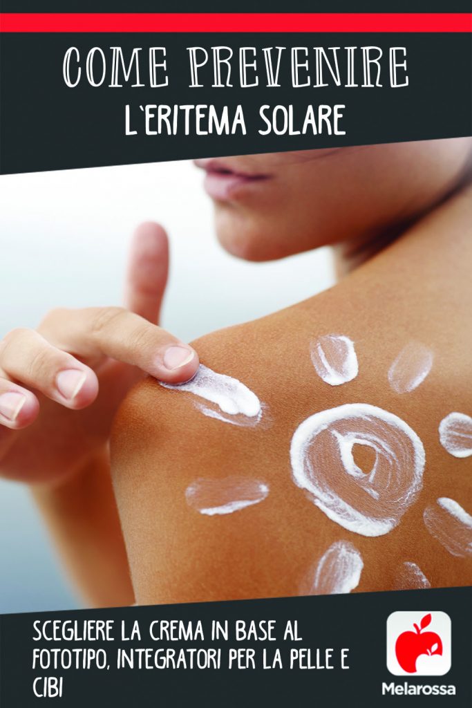 Come prevenire l'eritema solare: dai solari all'alimentazione - Melarossa