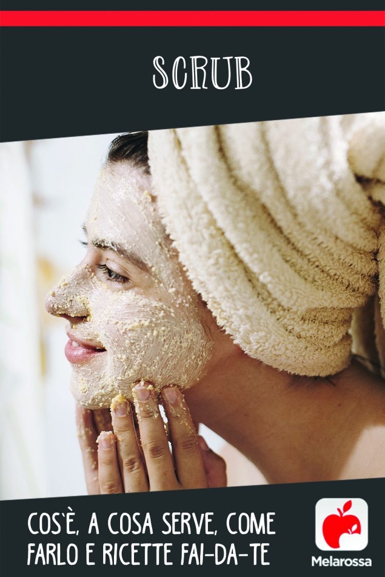 Scrub: cos'è, a cosa serve e come farlo - Melarossa