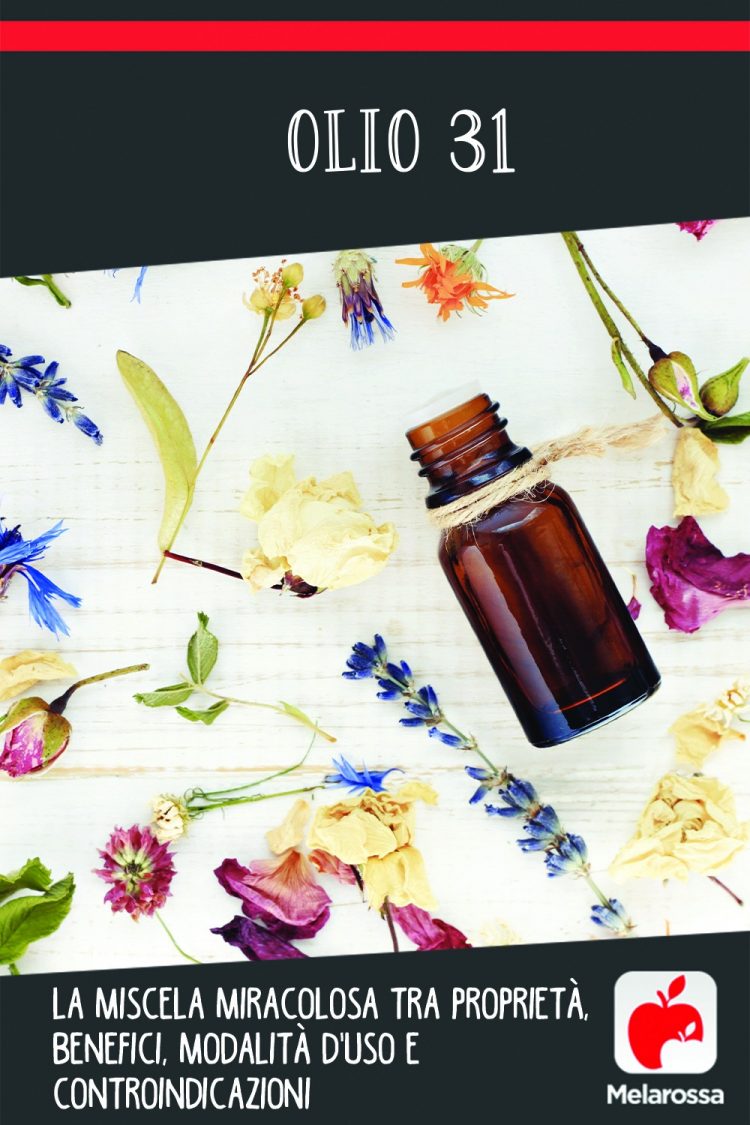 Olio 31, tutti gli usi e le proprità benefiche -melarossa