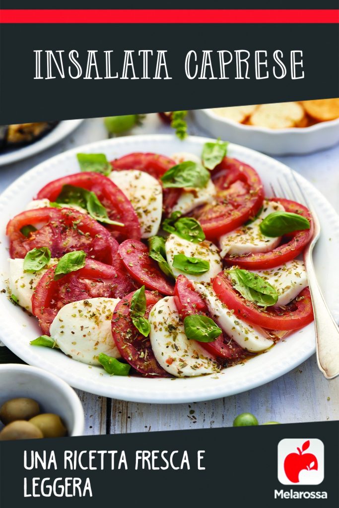 Insalata caprese: la ricetta originale con la mozzarella - Melarossa