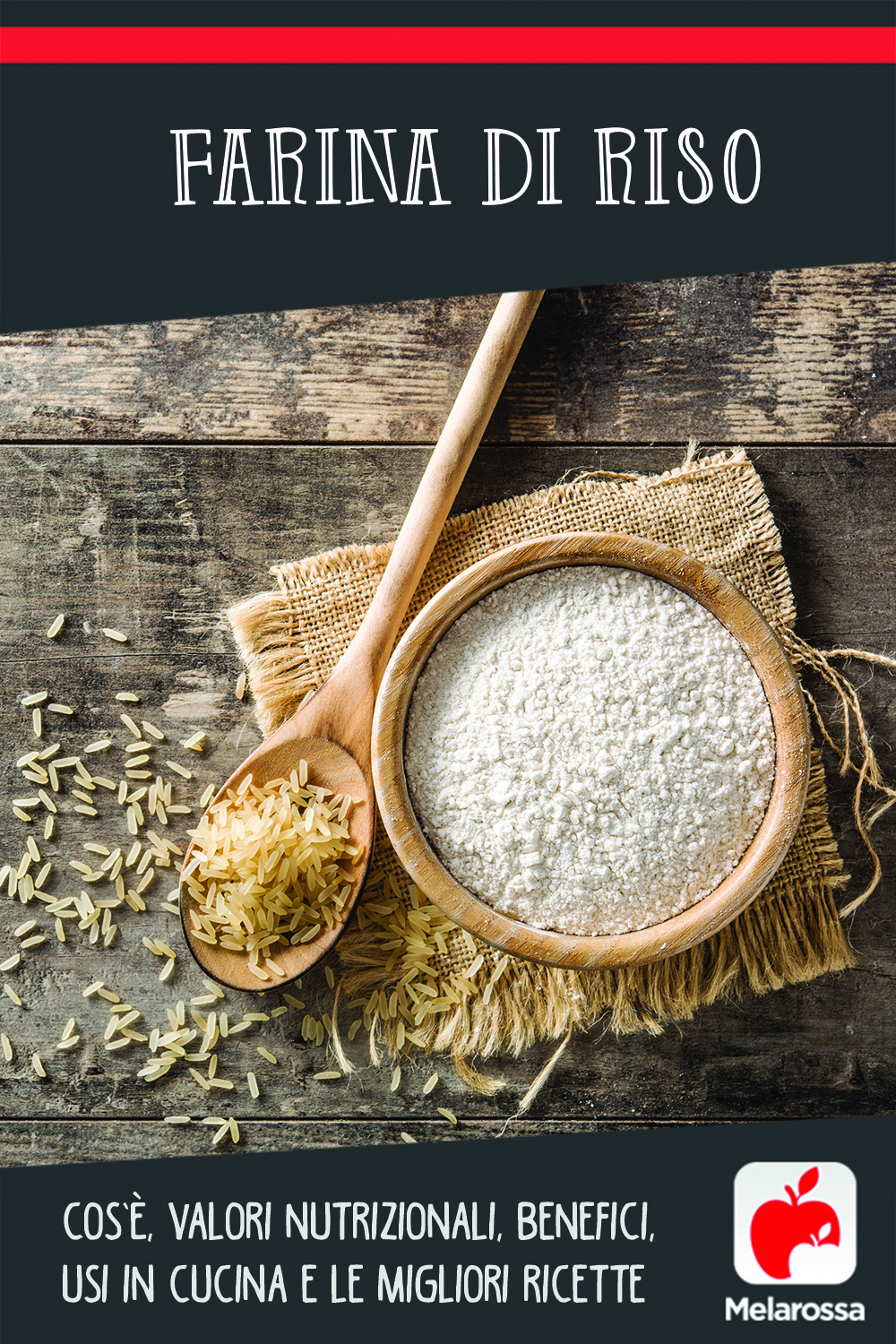 Farina di riso: proprietà e utilizzo nella cucina senza glutine - Melarossa